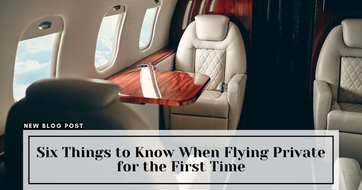 6 Things to Know When Flying Private for the First Time
