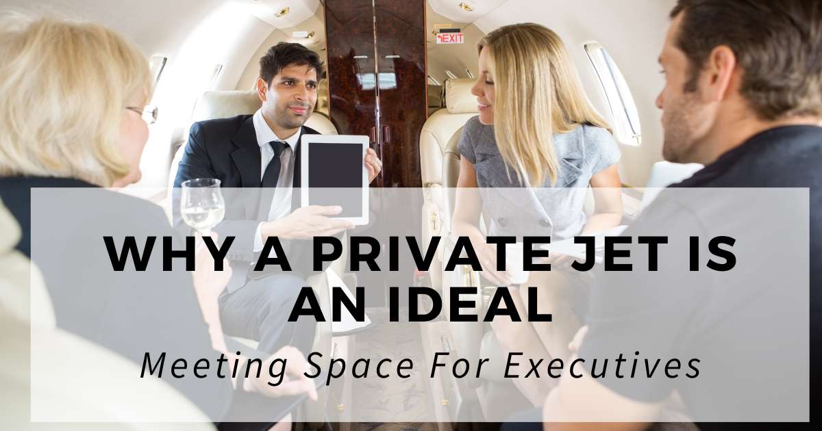 Why Executives Prefer Private Jets as Ideal Meeting Spaces